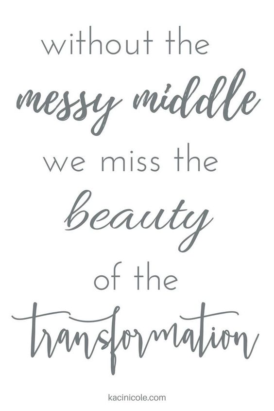 Messy Middle – Flourishing @ Life